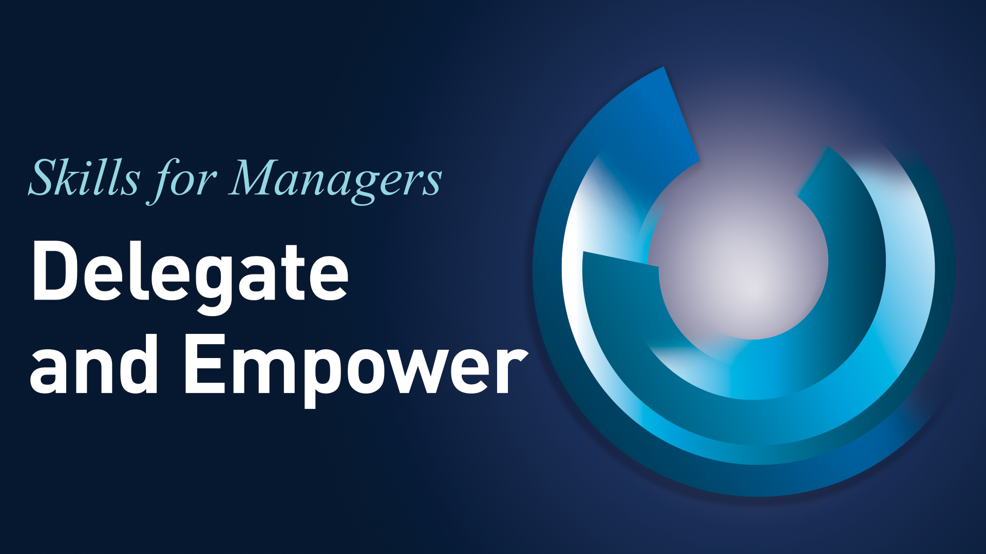 SKILLS FOR MANAGERS - 04 Delegate and Empower : Eve Ash | Motivational ...